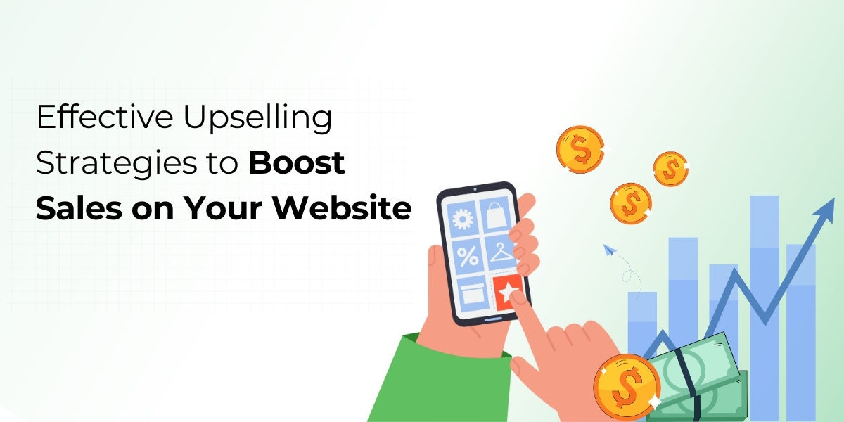 11 Effective Upselling Strategies to Boost Sales on Your E-commerce Website